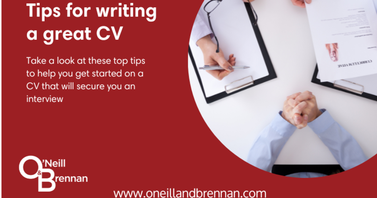 How to Write a Great CV | 14th December 2022 | News | O'Neill & Brennan